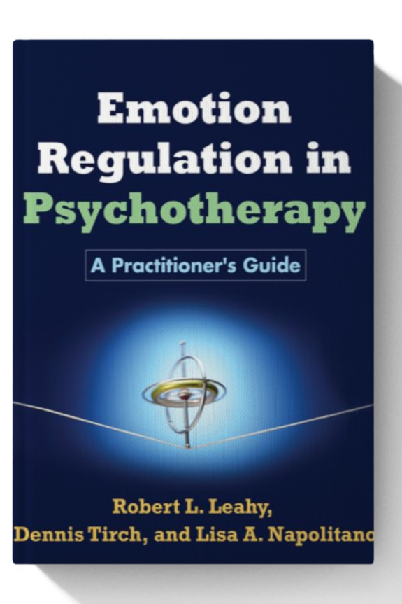 Emotion Regulation in Psychotherapy: A Practitioner's Guide Illustrated ...