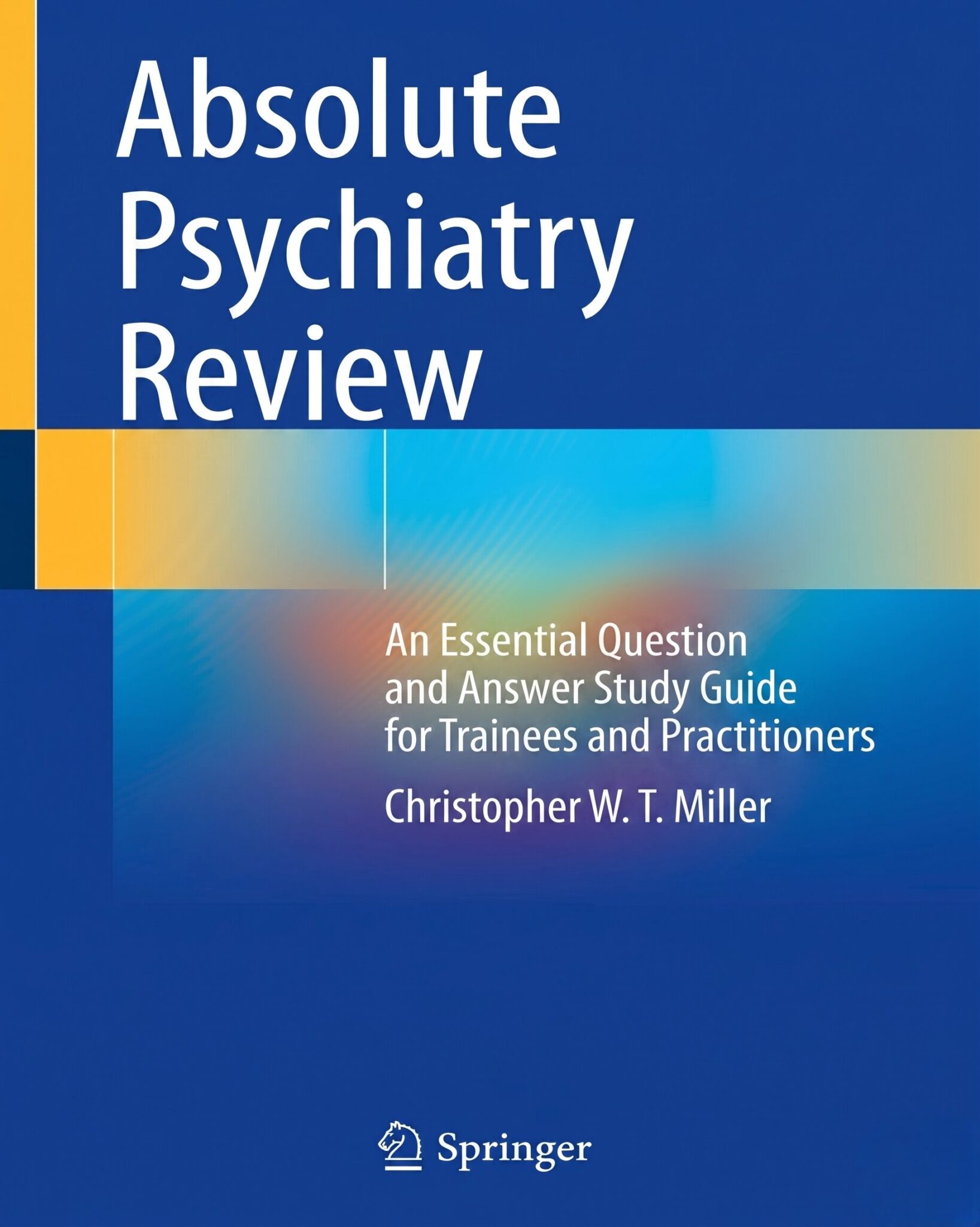 Absolute Psychiatry Review: An Essential Question and Answer Study ...